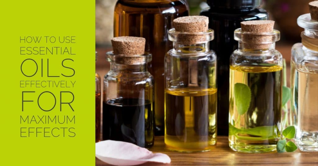 How to Use Essential Oils Effectively for Maximum Effects - Sandra Bloom